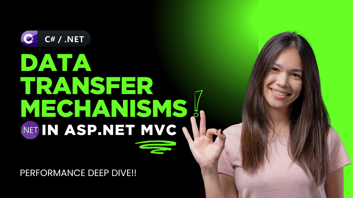Data Transfer Mechanisms in ASP.NET MVC: Performance Deep Dive | by Rituraj | .Net Programming ...