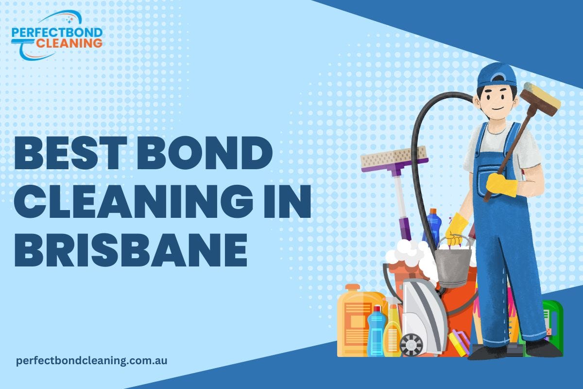 Revealing Magnificence: Best Bond Cleaning in Brisbane | by Perfect ...