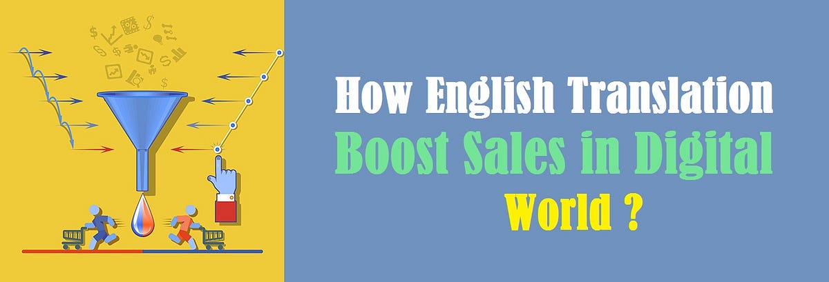 How English Translation Boost Sales in this Digital World ? | by ...