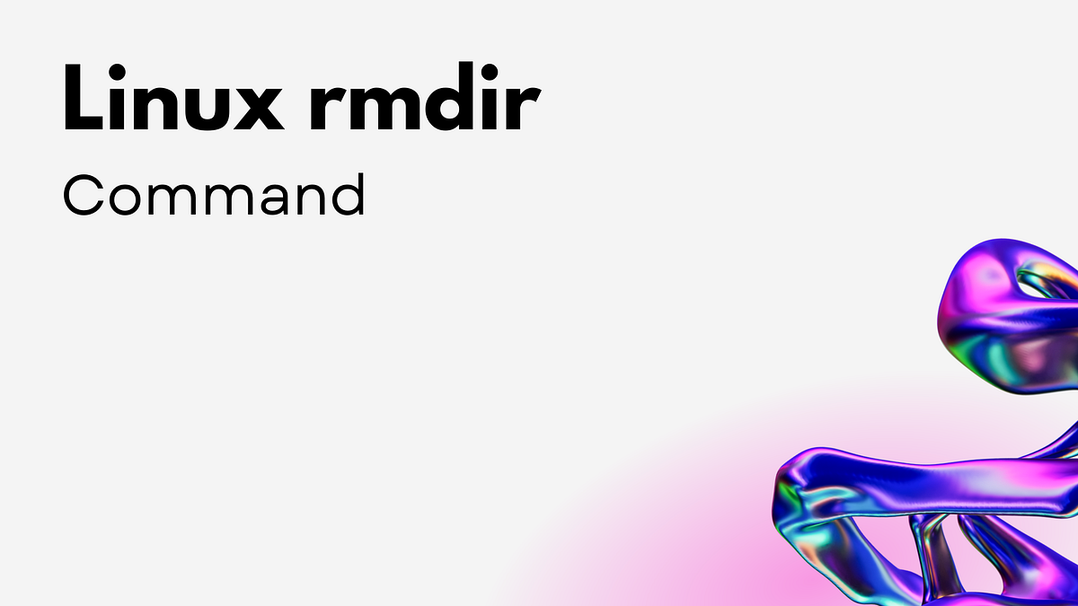 Linux rmdir Command. Certainly! I apologize for the brief… | by Rahul Ahir | Medium