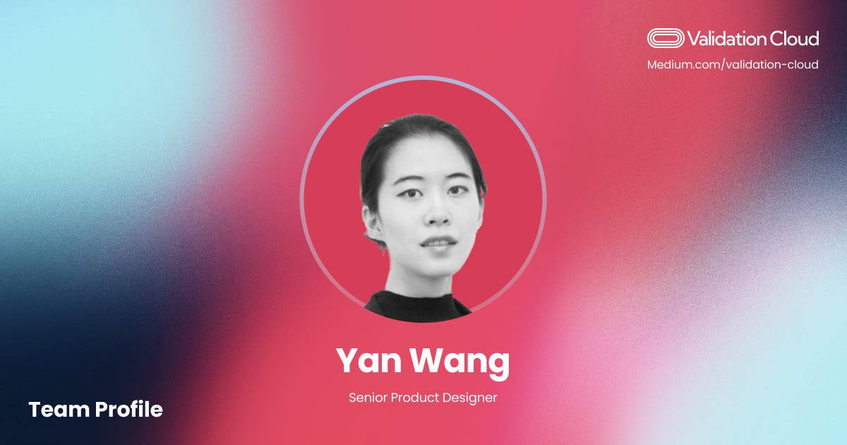 Team Profiles: Yan Wang. Get inspired by the talent and passion… | by ...