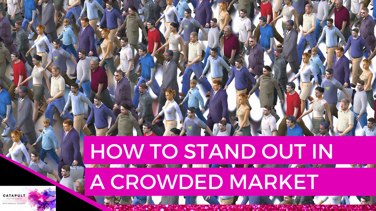 How to stand out in a crowded market space. | by Natalie Tolhopf | Medium