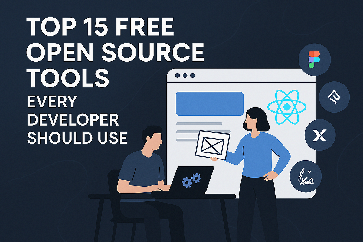 Top 15 Free Open Source Tools Every Developer Should Use to Boost Productivity (2025) | by ...