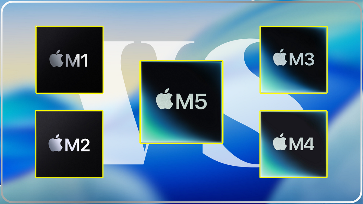 Apple M1 vs M2 vs M3 vs M4 vs M5: Which Chip Is Worth It? | Medium