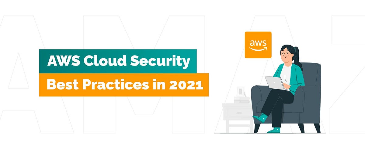 9 AWS Security Best Practices: Securing Your AWS Cloud | by TechMagic ...