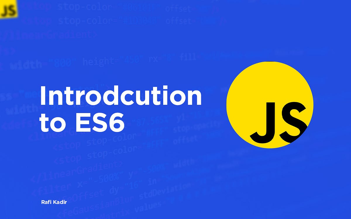 What exactly is ES6? 🤔. What is ECMA? | by Rafi kadir | Medium