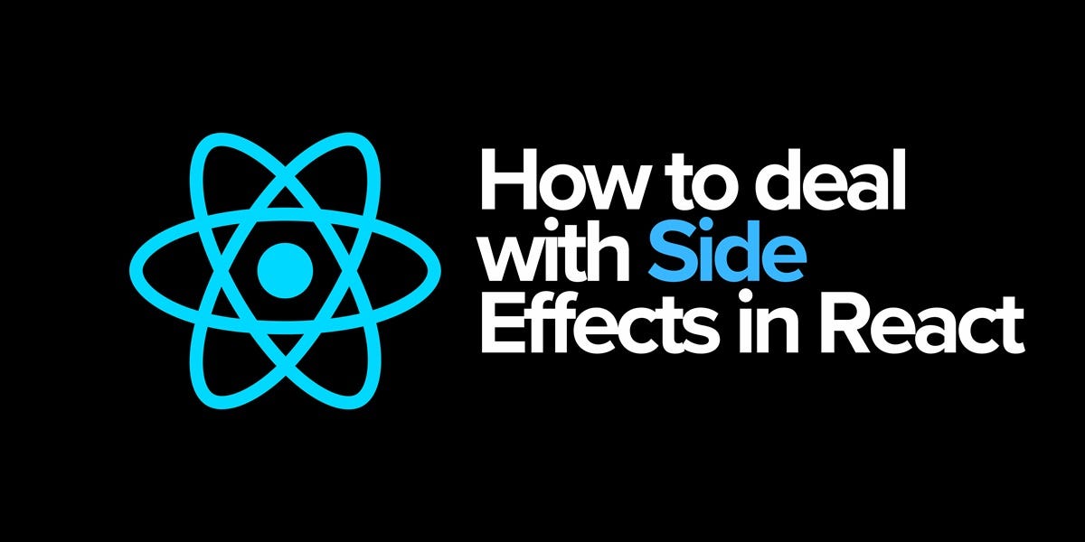 Understanding Side Effects in React Components | by Sonila | Medium