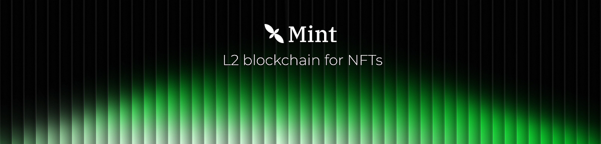 Welcome to Mint Blockchain. Mint is the L2 blockchain for NFTs | by Crew layer | Medium