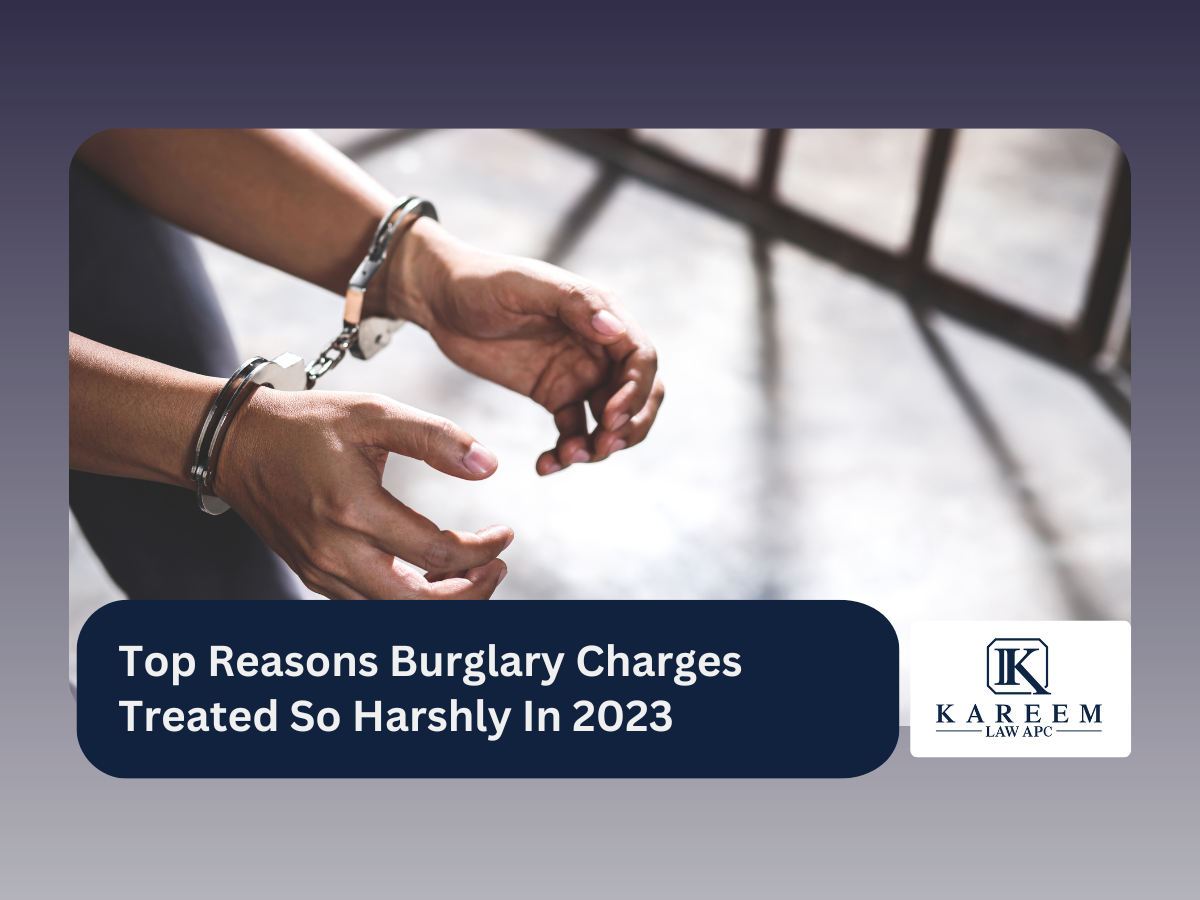Top Reasons Burglary Charges Treated So Harshly In 2023 | by Kareemlaw ...