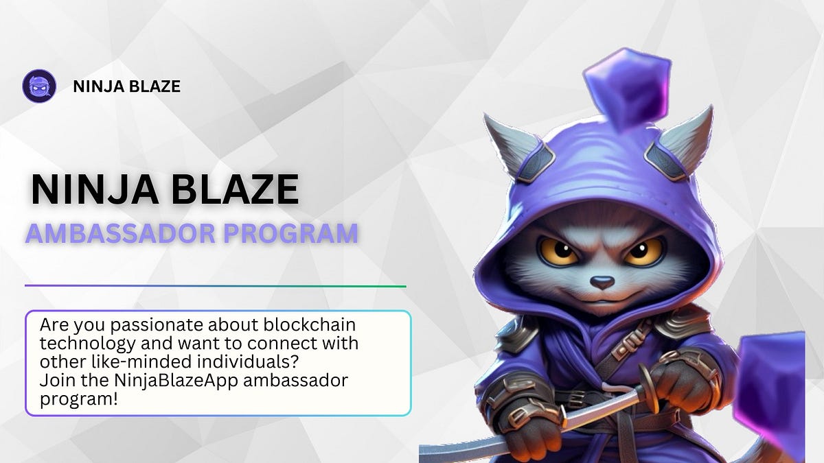 The ninja blaze ambassador program | by Adebayor Apex | Medium