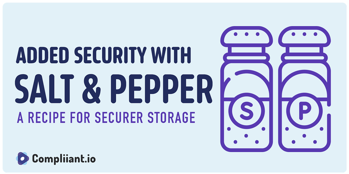 Added Security with Salt and Pepper: A Recipe for Securer Storage | by ...