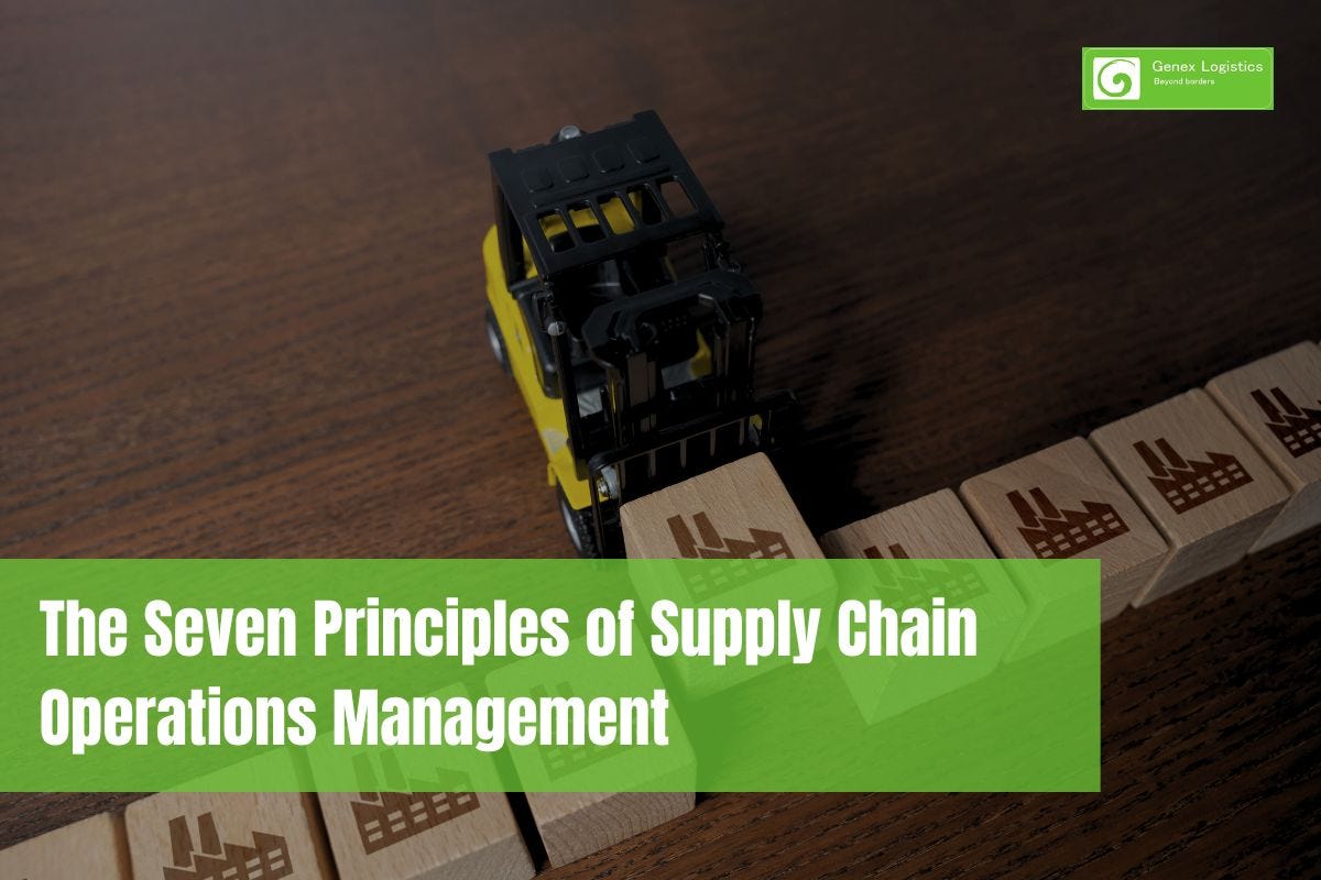 The Seven Principles of Supply Chain Operations Management | by Genex ...