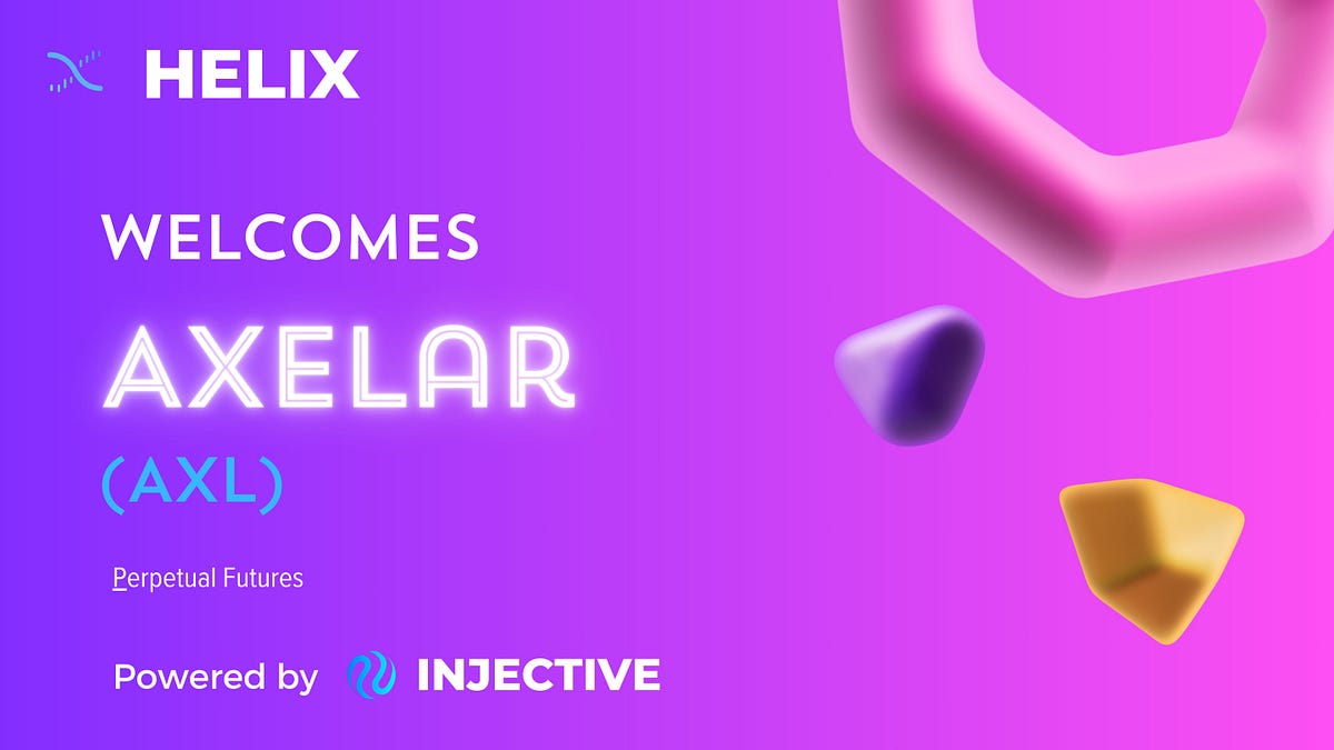 Unlocking the Future of Crypto Trading: Helix Introduces AXL Perpetual Futures on Axelar Network ...