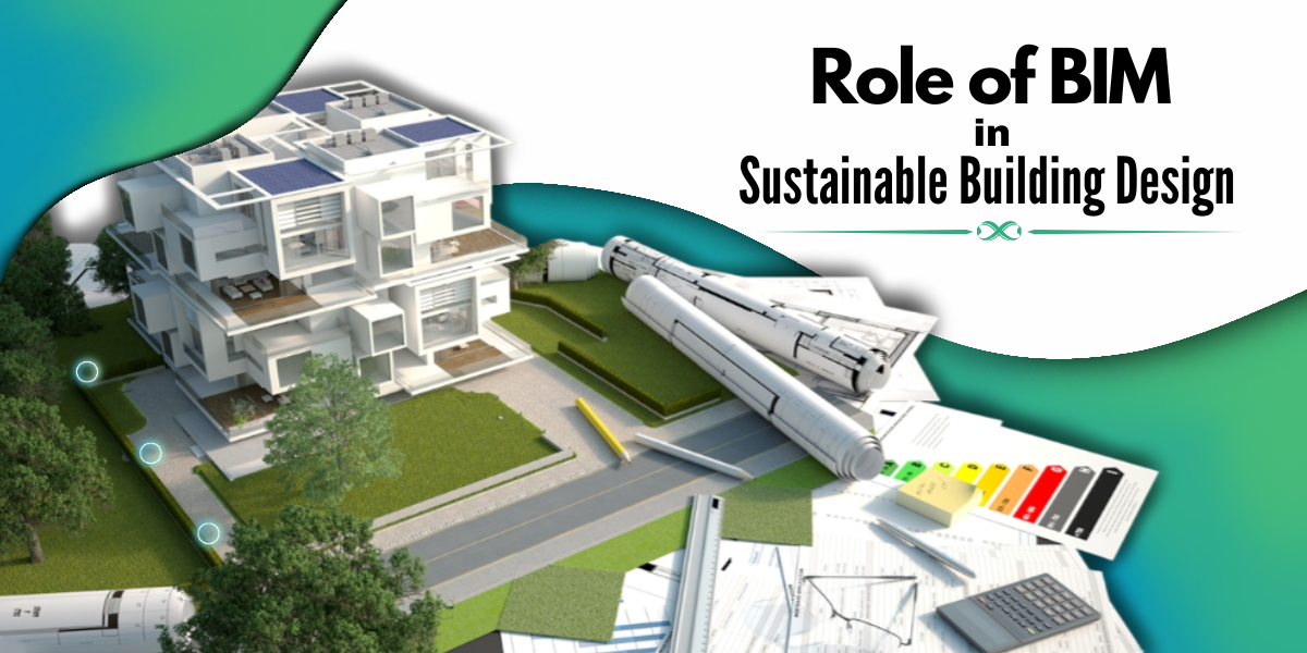 Role Of Bim In Sustainable Building Design Medium