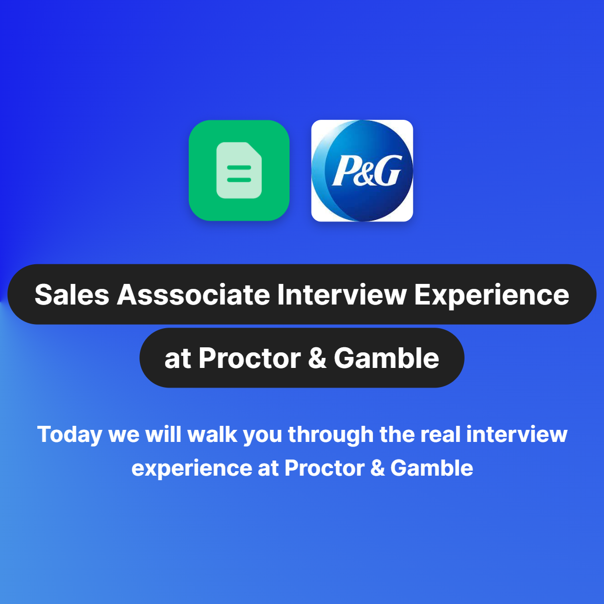 My Sales Associate Interview Experience at Procter & Gamble, December ...