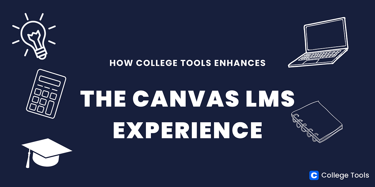 How College Tools Enhances the Canvas LMS Experience | by College Tools ...