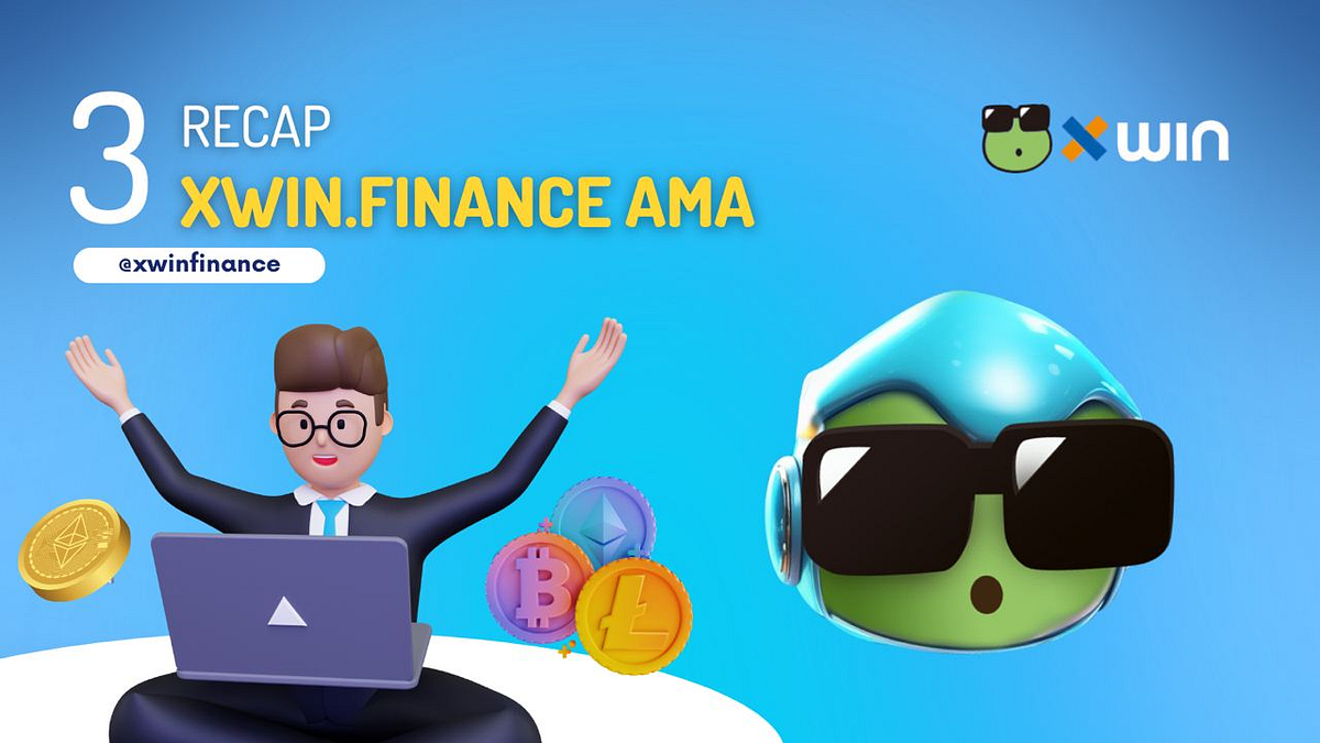 Contents of AMA Session 6/18/2023 (2) | by xWIN.Finance | Medium