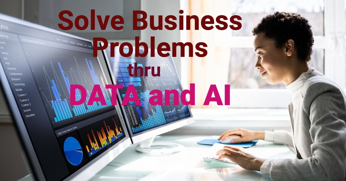 High Level step by step approach to solve problems through data & AI ...