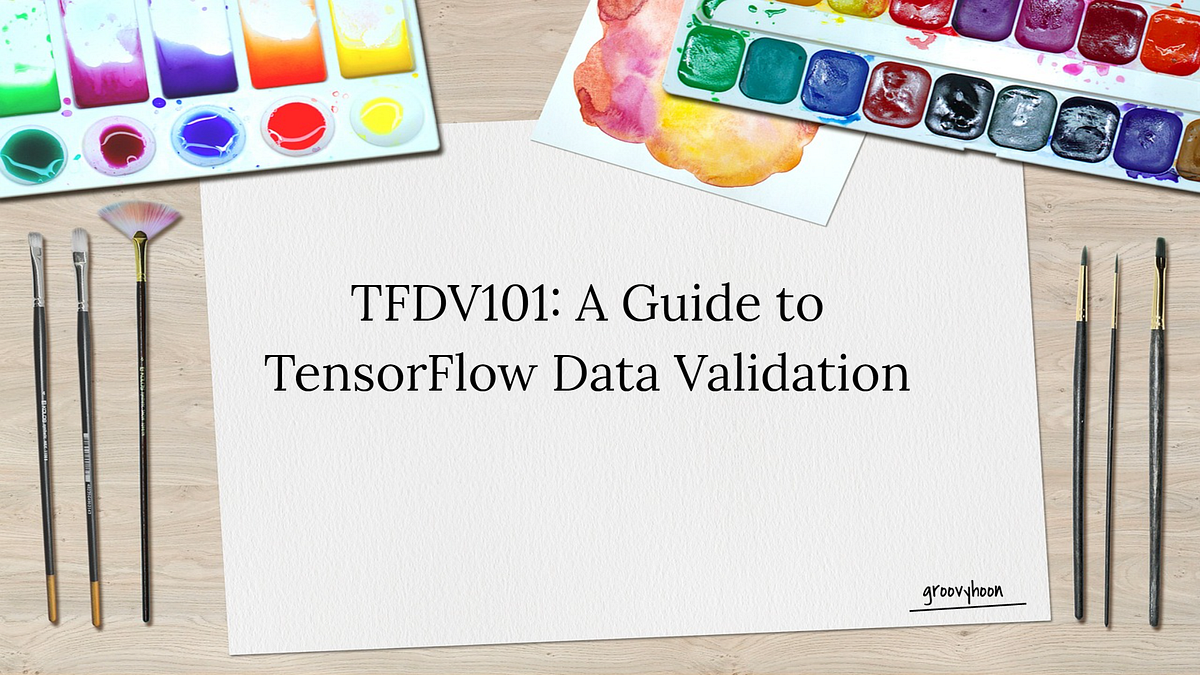 TFDV101: A Guide to TensorFlow Data Validation | by Josh Kim | Level Up Coding