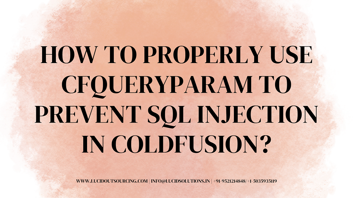 How to Properly Use CFQueryParam to Prevent SQL Injection in ColdFusion? | by Deepak Purohit ...