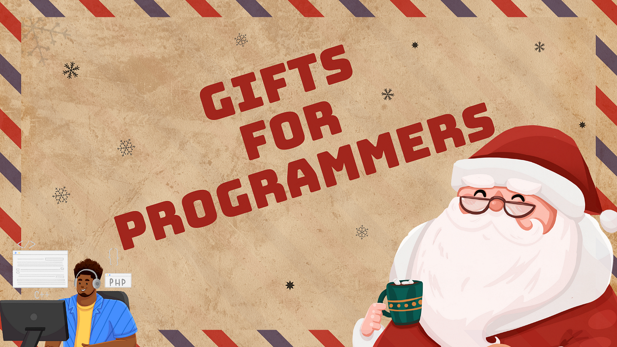 5 Gifts Programmers Should Get From Santa For Christmas | by Kacper ...
