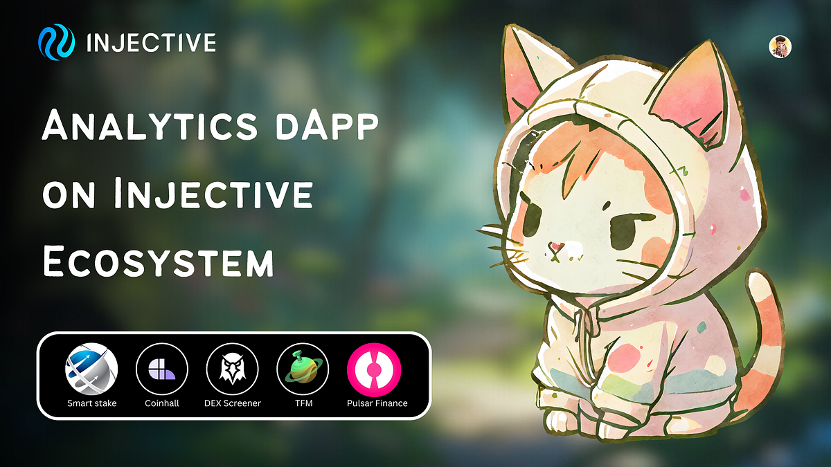 Analytics dApp on Injective Ecosystem | by Anshu_BTC | May, 2024 | Medium