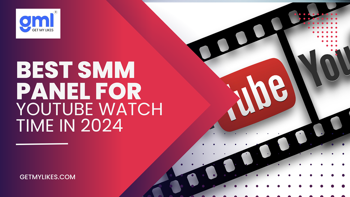 Best SMM Panel for YouTube Watch Time in 2024 | by Nova | Oct, 2024 | Medium