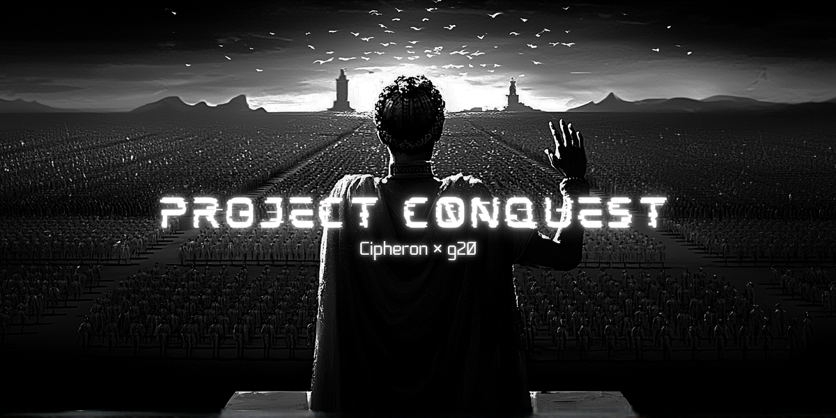 PROJECT CONQUEST: The Complete Conqueror Operating Manual | by Cipheron ...