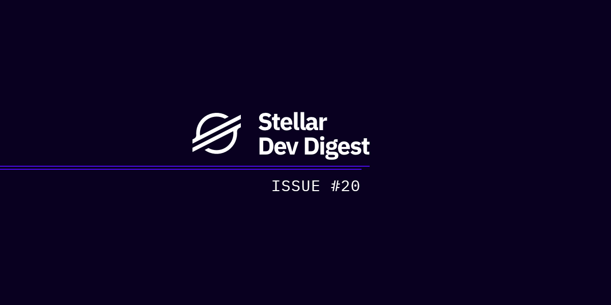 Stellar Dev Digest: Issue #20. Protocol 12 is LIVE, a simplified SCP… | by Kolten | Stellar ...