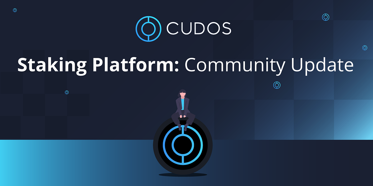 Cudos Staking Platform: Community Update | by CUDOS | CUDOS | Medium