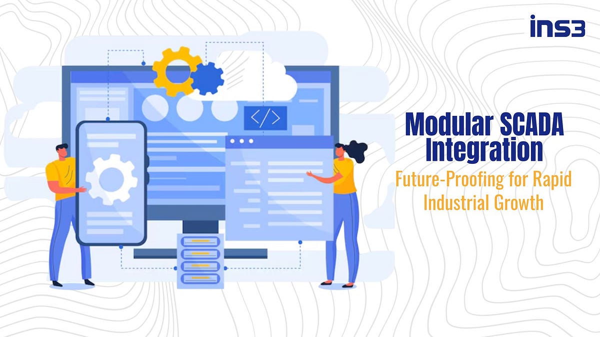 Modular SCADA Integration: Future-Proofing for Rapid Industrial Growth ...