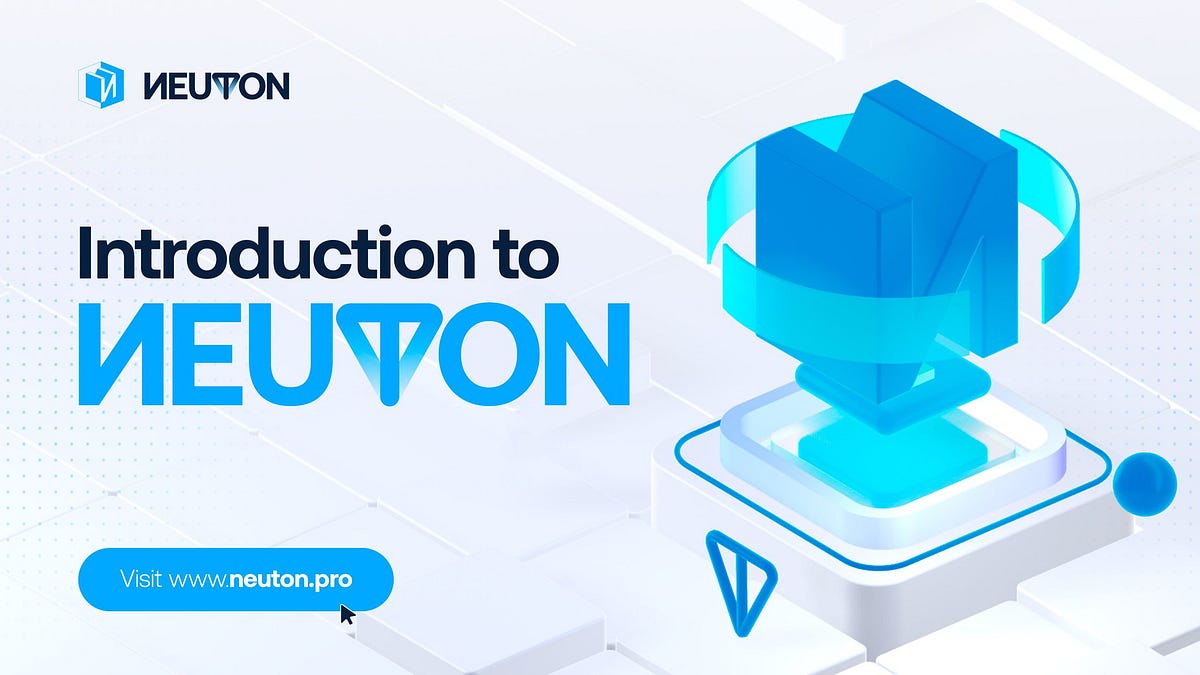 NEUTON Ecosystem: Unleashing the Power of AI on the TON Blockchain | by CrimsonCryptosaurus ...