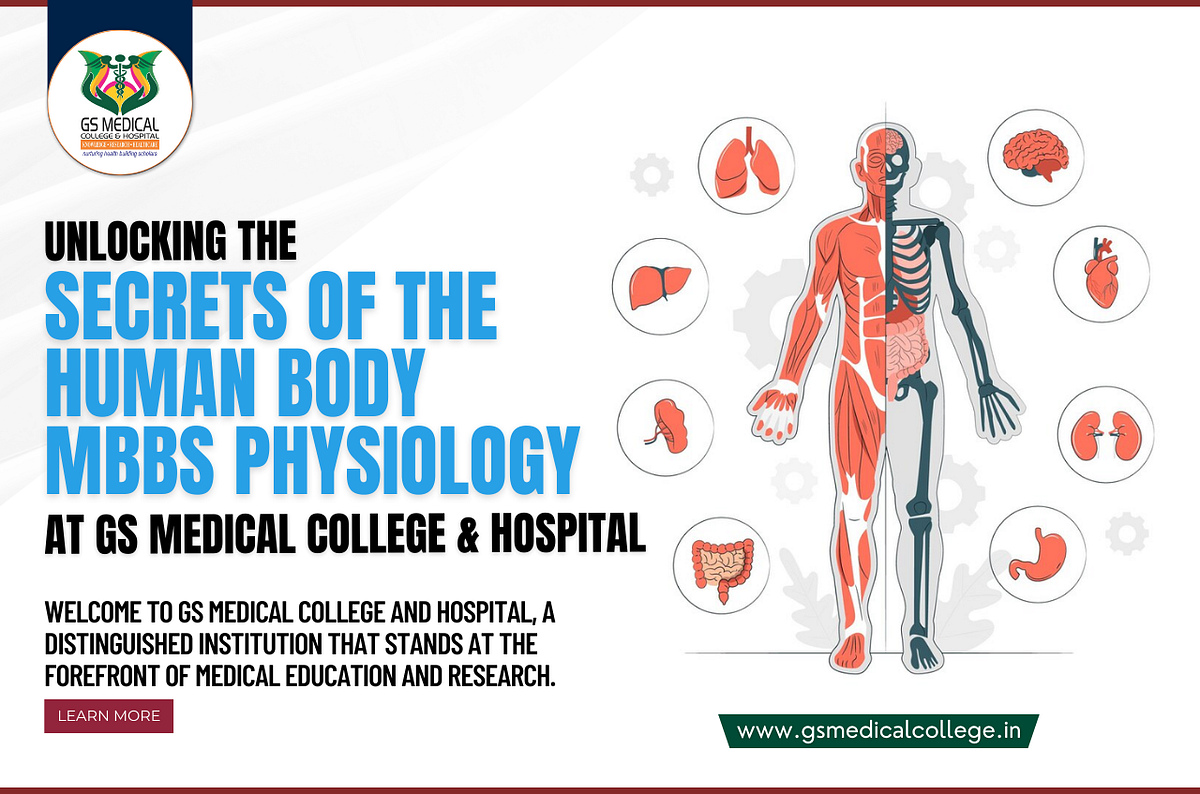 Unlocking the secrets of the Human Body MBBS Physiology at GS Medical College & Hospital | by GS ...