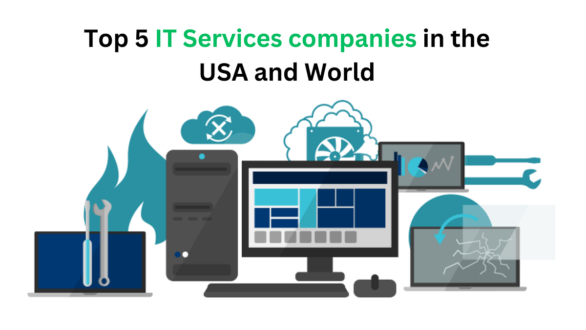 Top 5 IT Services companies in the USA and World | by Fixdax Technology ...