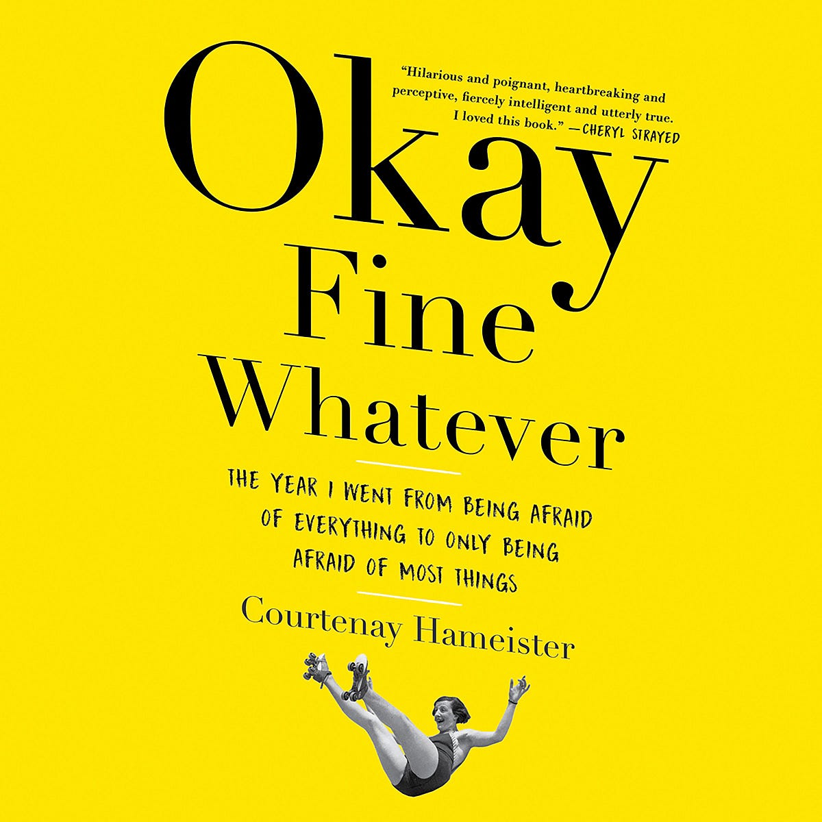 [EBOOK]-Okay Fine Whatever: The Year I Went from Being Afraid of ...