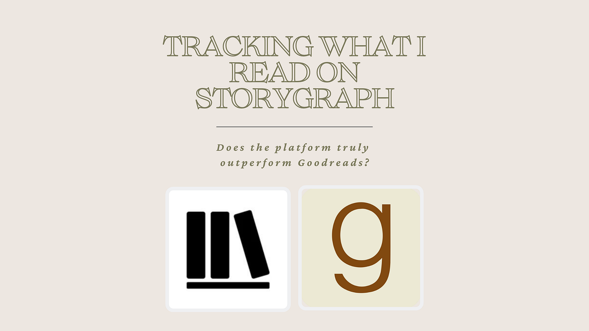 Tracking My Books on StoryGraph. Does the platform truly outperform ...