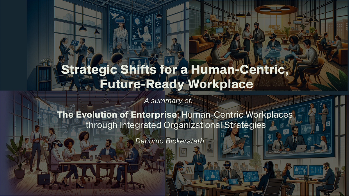 Strategic Shifts for a Human-Centric, Future-Ready Workplace | by ...