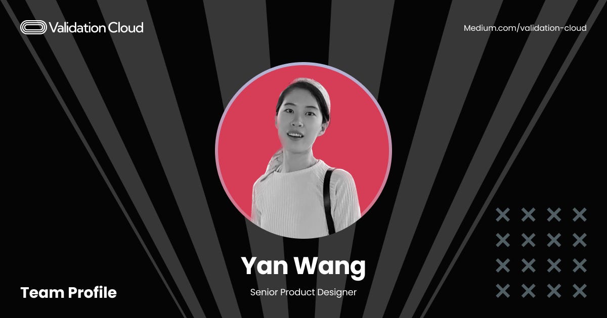 Team Profiles: Yan Wang. Get inspired by the talent and passion… | by ...