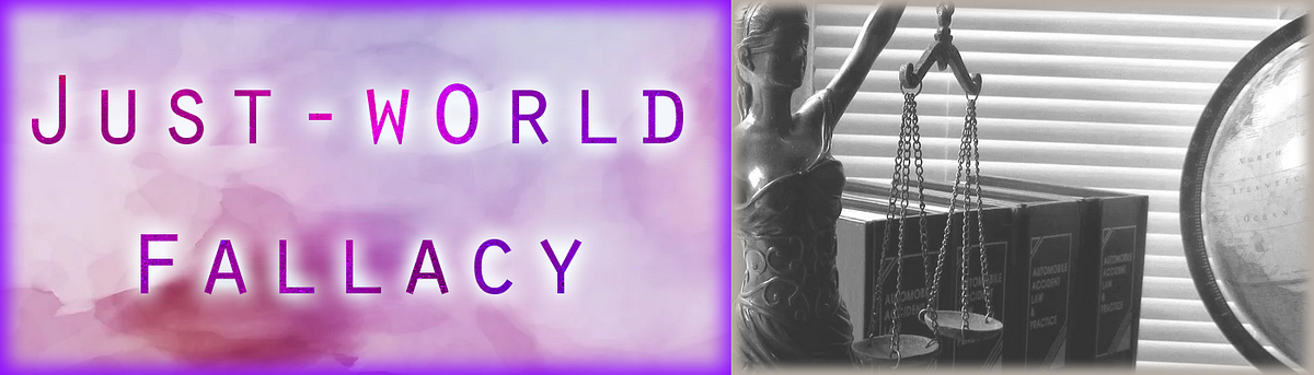 Simple psychology for daily life: Just-world fallacy | by Strontium ...