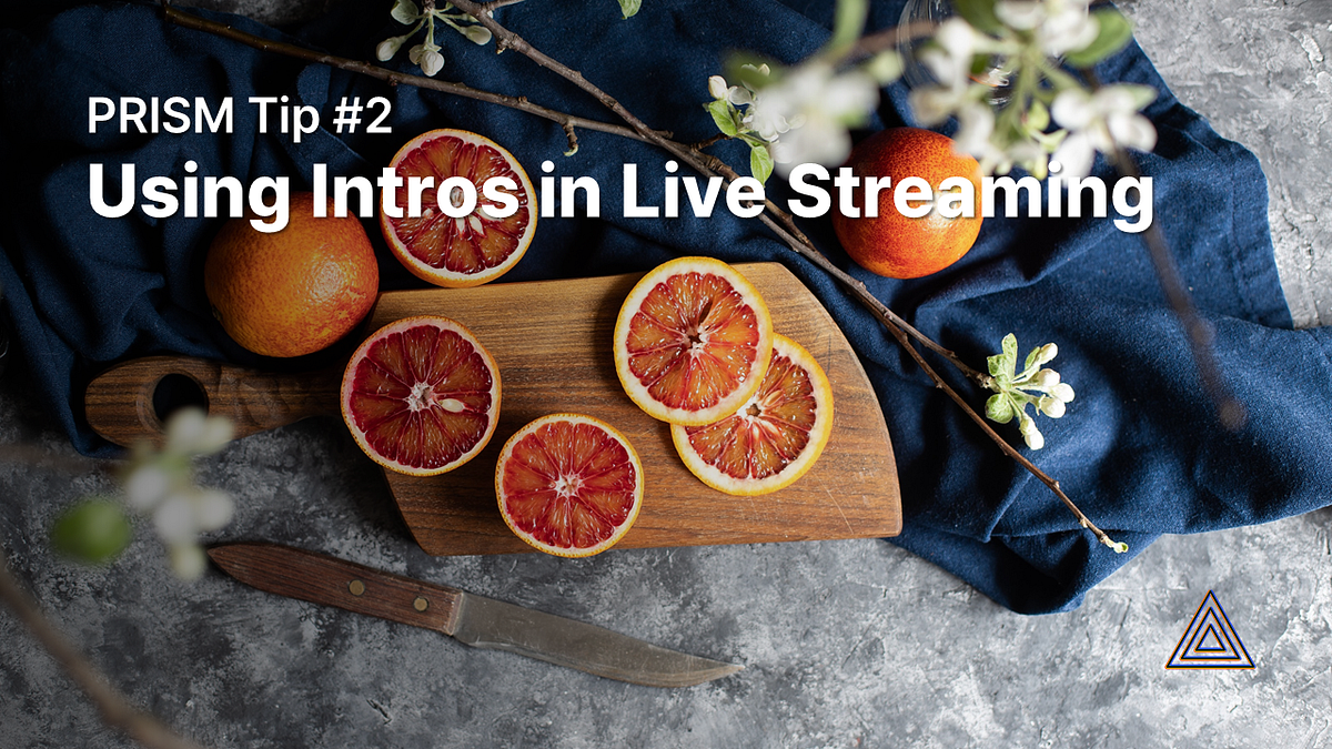 [PRISM Tip #2] Using Intros in Live Streaming | by PRISM Live Studio ...