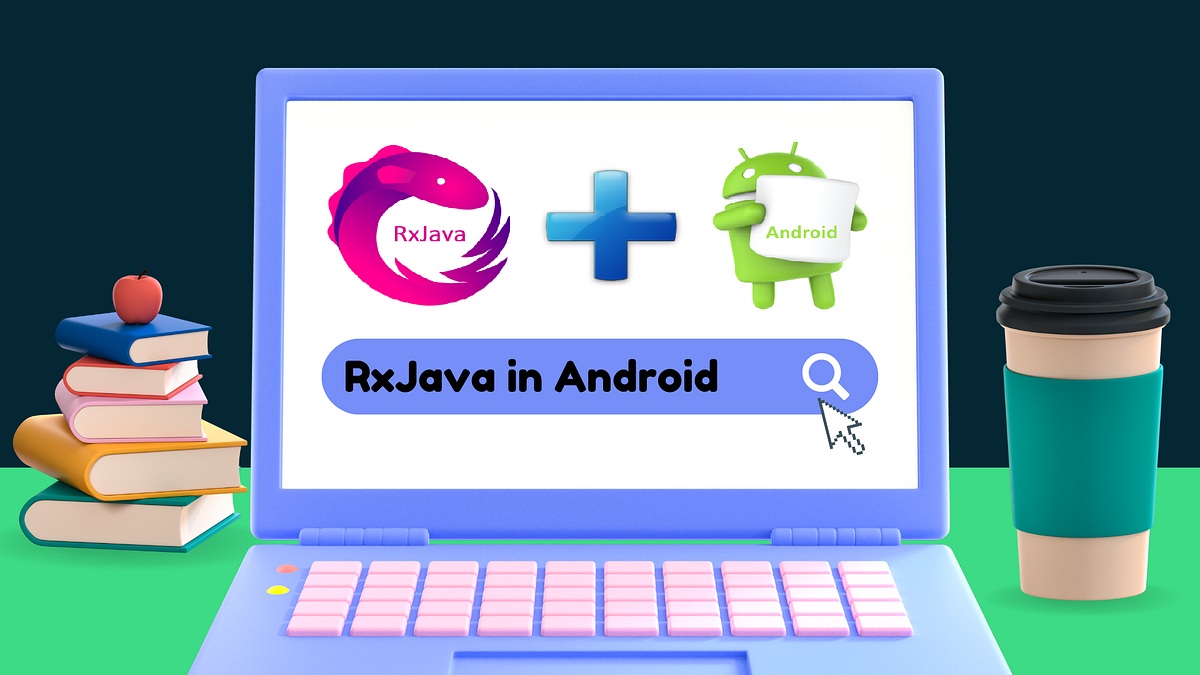 RxJava Nedir?. Selamlar 👋, Şimdiki konumuz RxJava. Ne… | by Tuğçe Aras ...