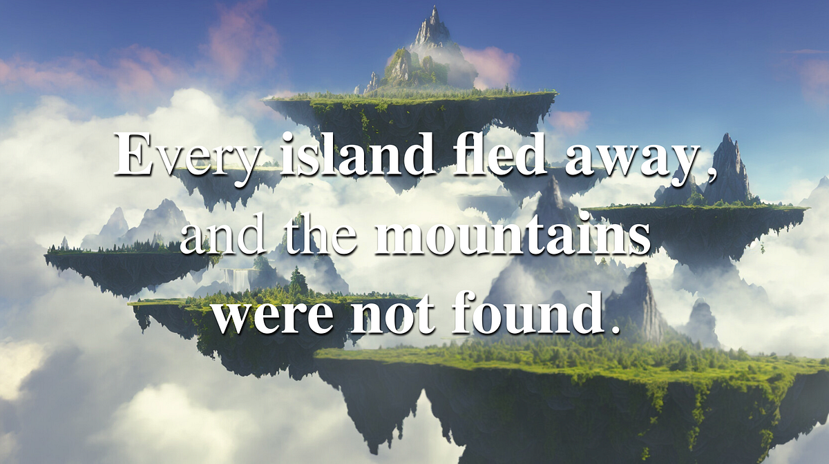 Rapture in The Seventh Bowl of Wrath: Every Island Fled Away | by ...