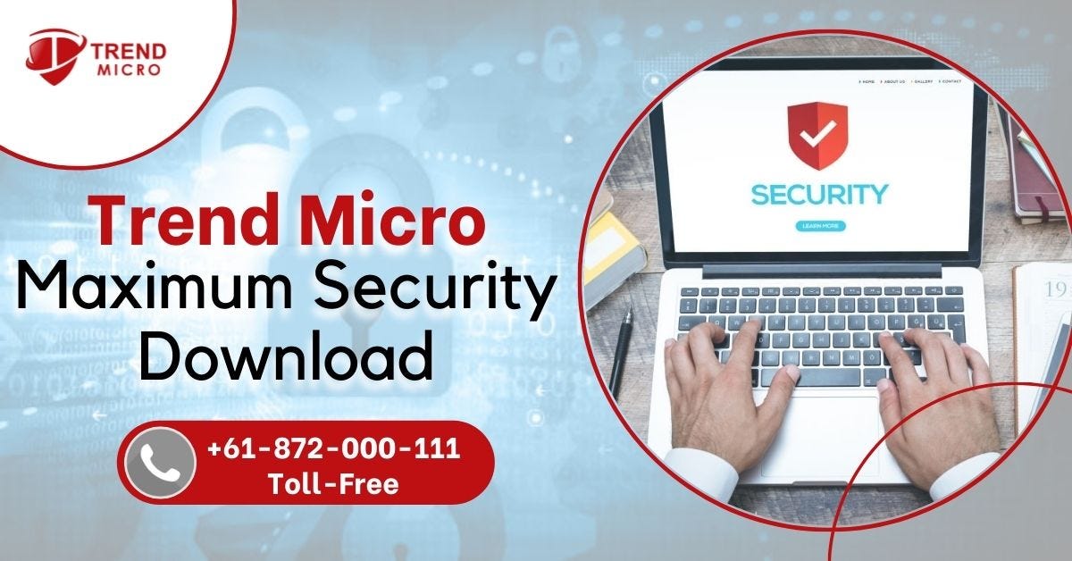 Trend Micro Maximum Security Download | by Dail 0872-000-111 Trend micro activation | Medium