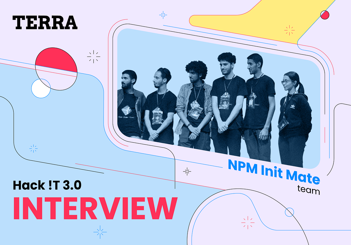 Hackathon Terra Challenge — NPM Init Mate Interview | by Jaafar Rammal | Terra | Medium