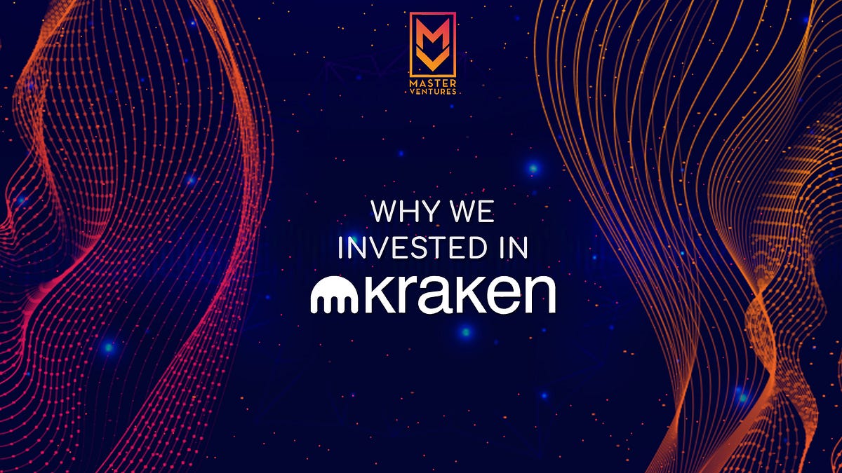 Why We Invested In Kraken. Master Ventures is very proud to… | by MV ...