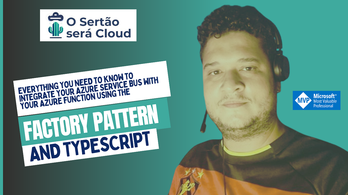 Everything you need to know to integrate your Azure Service Bus with your Azure Function using ...