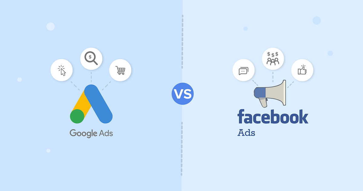 Google Ads vs. Facebook Ads. In today’s digital world, advertising ...
