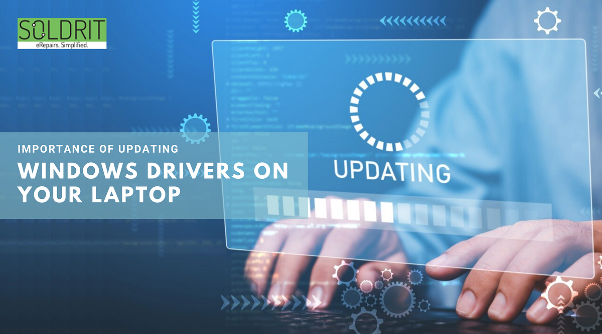 lImportance of Updating Windows Drivers on Your Laptop - Pinky Roy - Medium