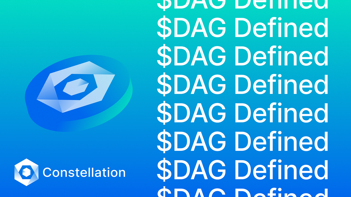 $DAG Defined. We talk a lot about $DAG in our… | by Constellation Network | Constellation ...