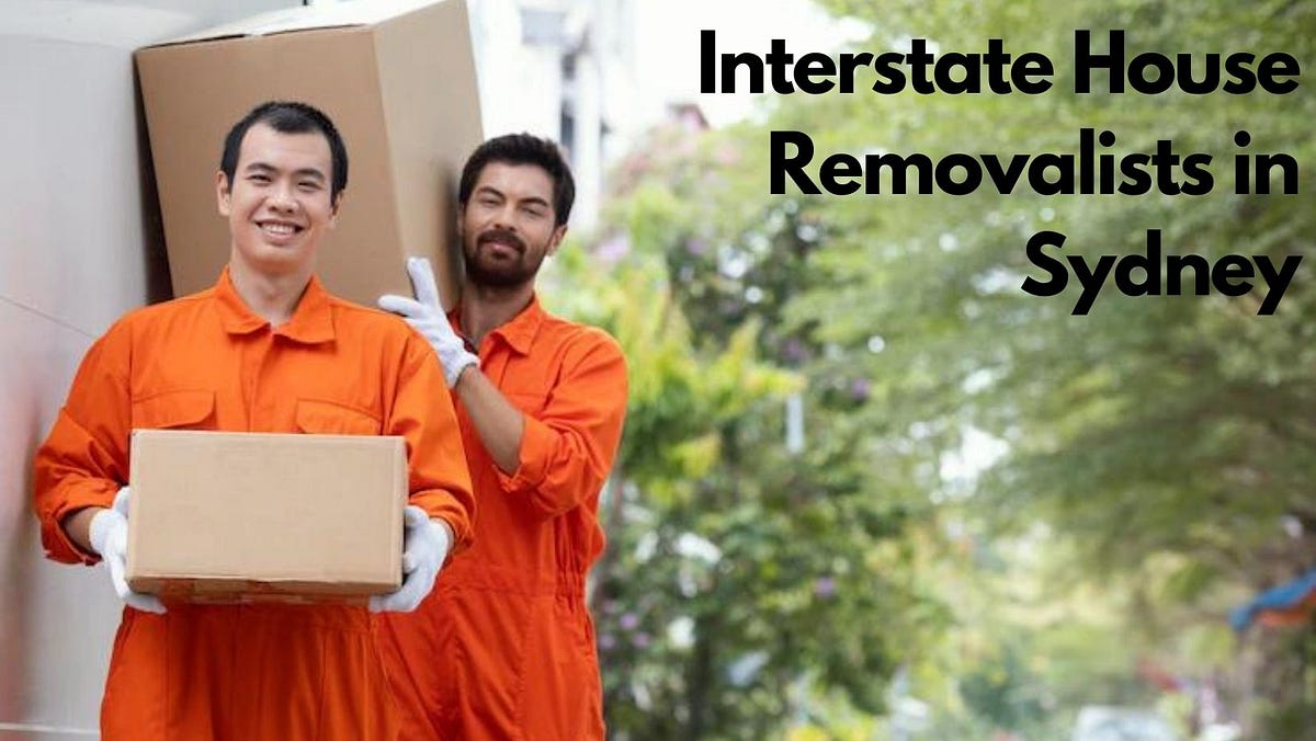 Cheap House Interstate Removalists In Sydney | by Cheap Interstate ...